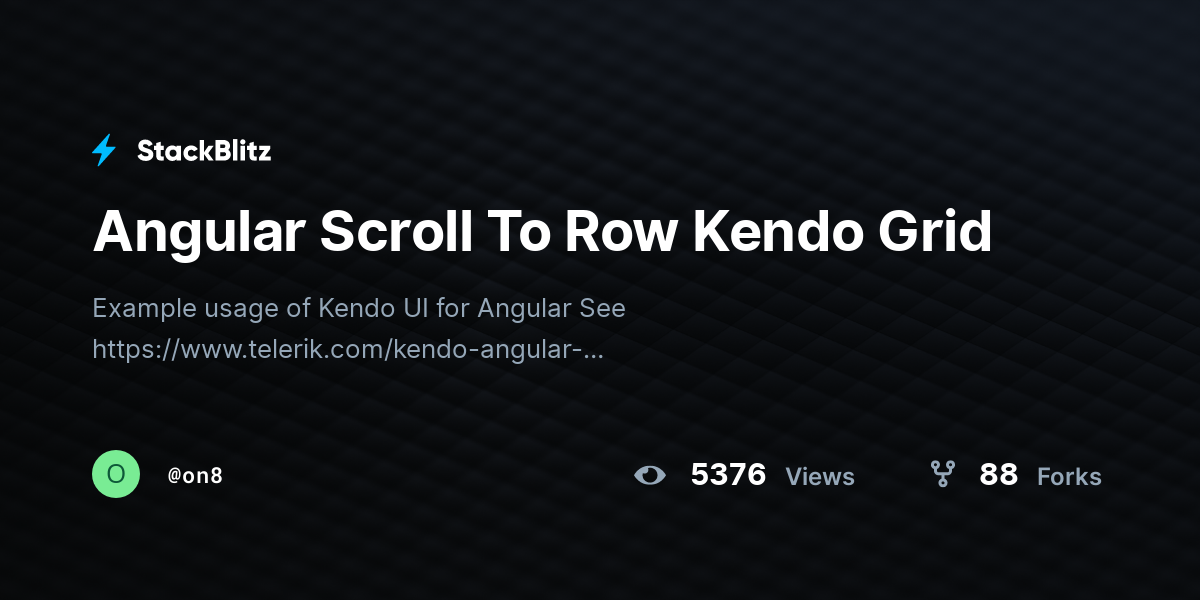 Angular Scroll To Row Kendo Grid - StackBlitz Angular Scroll To Row Kendo Grid - StackBlitz