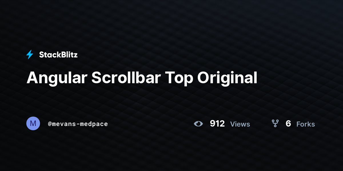 Angular Scrollbar Top Original - StackBlitz Angular Scrollbar Top Original - StackBlitz