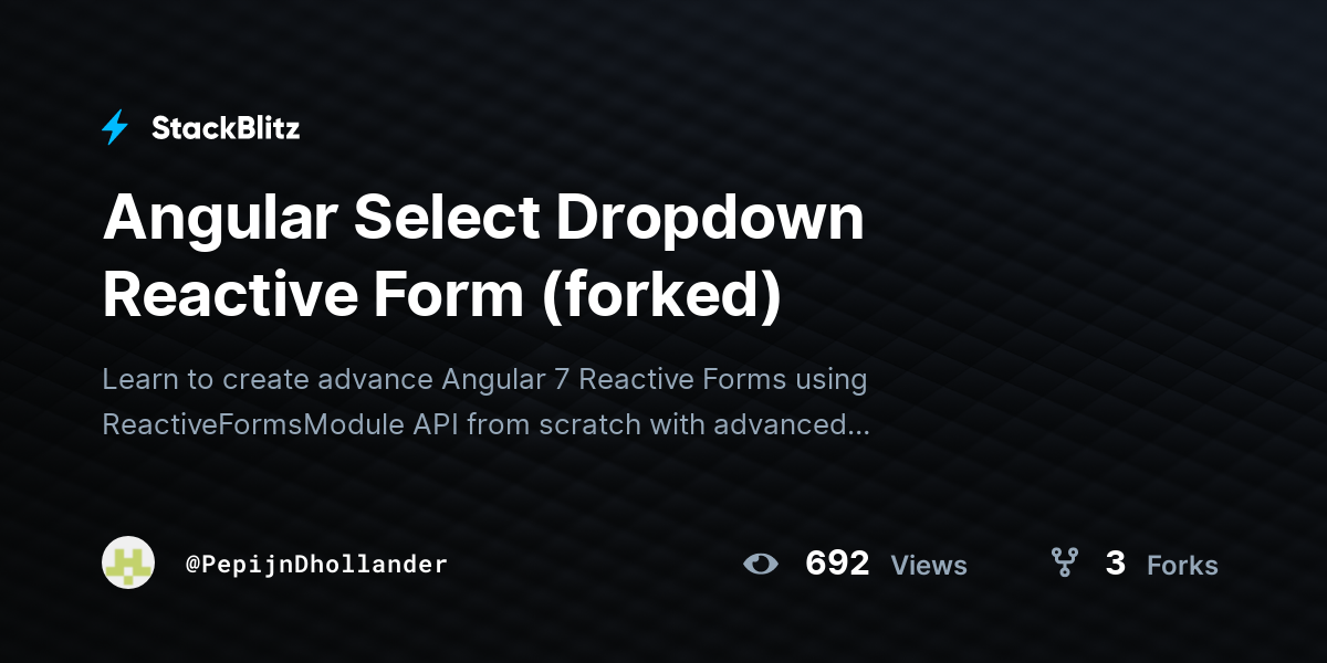 Angular Select Dropdown Reactive Form (forked) - StackBlitz Angular Select Dropdown Reactive Form (forked) - StackBlitz