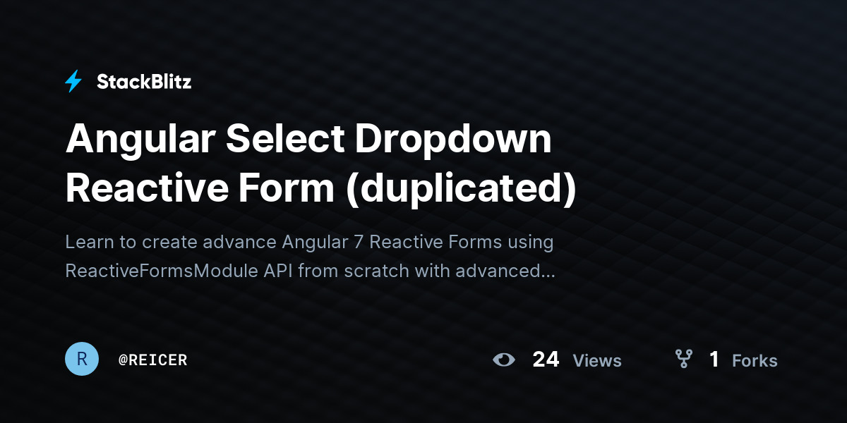 Angular Select Dropdown Reactive Form (duplicated) - StackBlitz