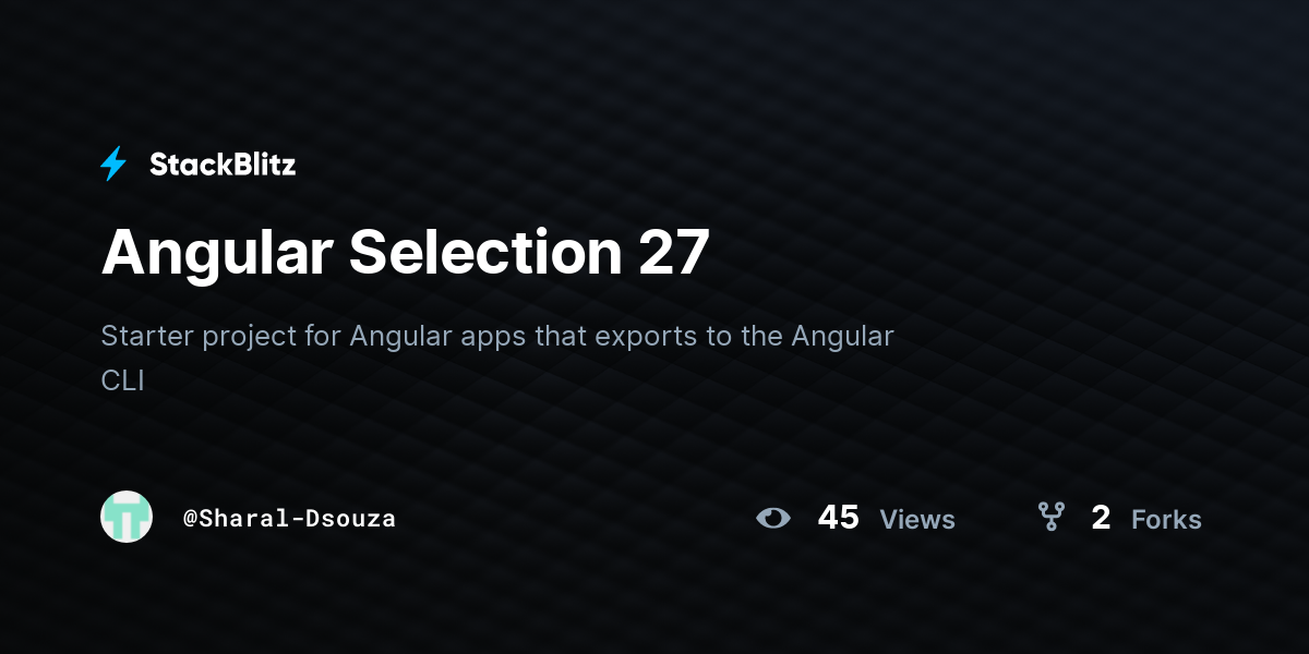 Angular Selection 27 - StackBlitz
