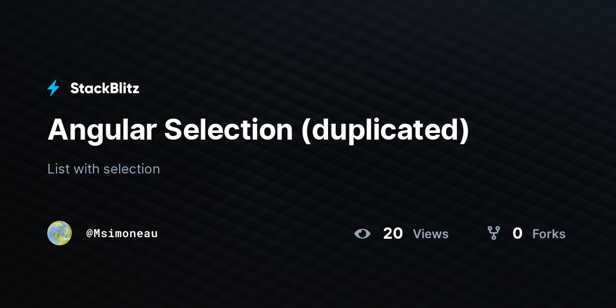 Angular Selection (forked) - StackBlitz