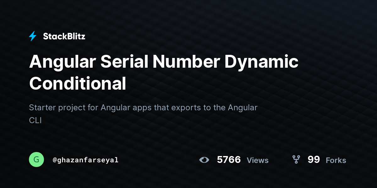 Angular Serial Number Dynamic Conditional - StackBlitz
