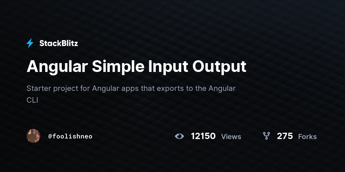 Angular Simple Input Output - StackBlitz