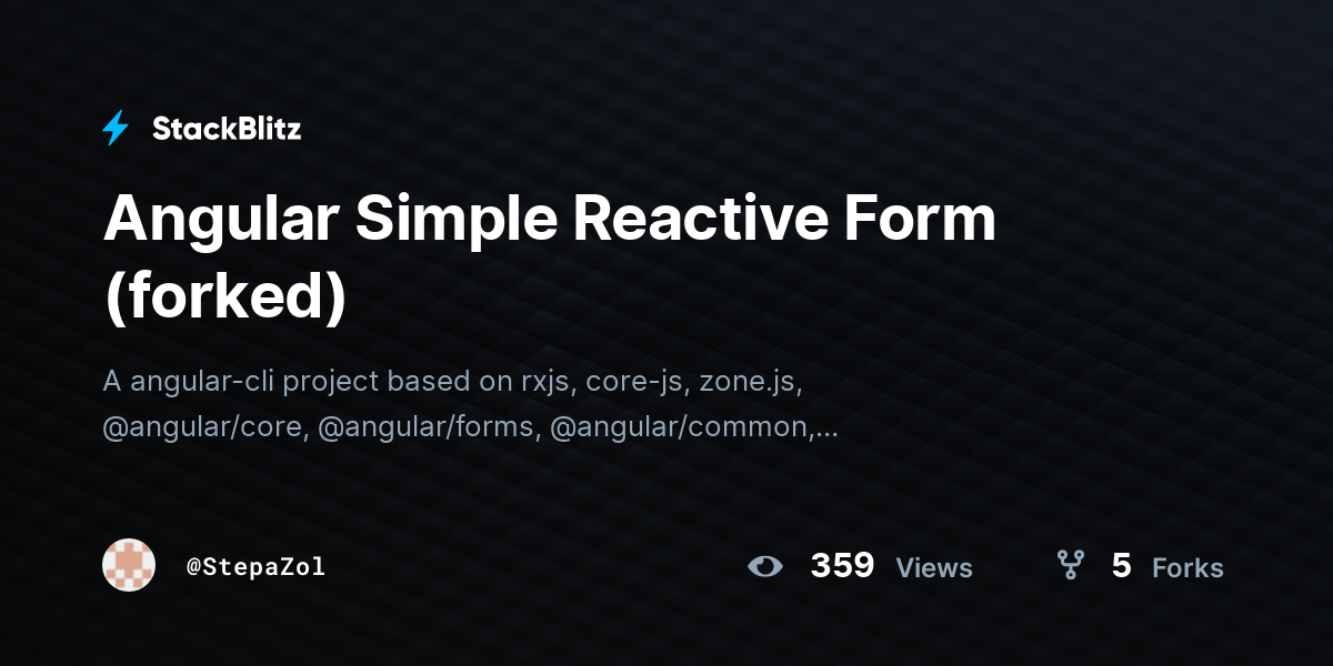 Angular Simple Reactive Form (forked) - StackBlitz Angular Simple Reactive Form (forked) - StackBlitz