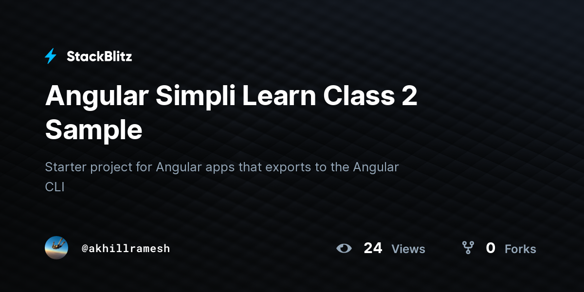 Angular Simpli Learn Class 2 Sample - StackBlitz Angular Simpli Learn Class 2 Sample - StackBlitz