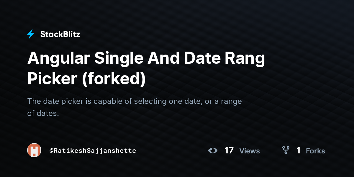 Angular Single And Date Rang Picker (forked) - StackBlitz