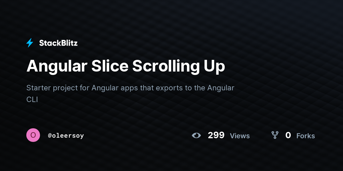 Angular Slice Scrolling Up - StackBlitz
