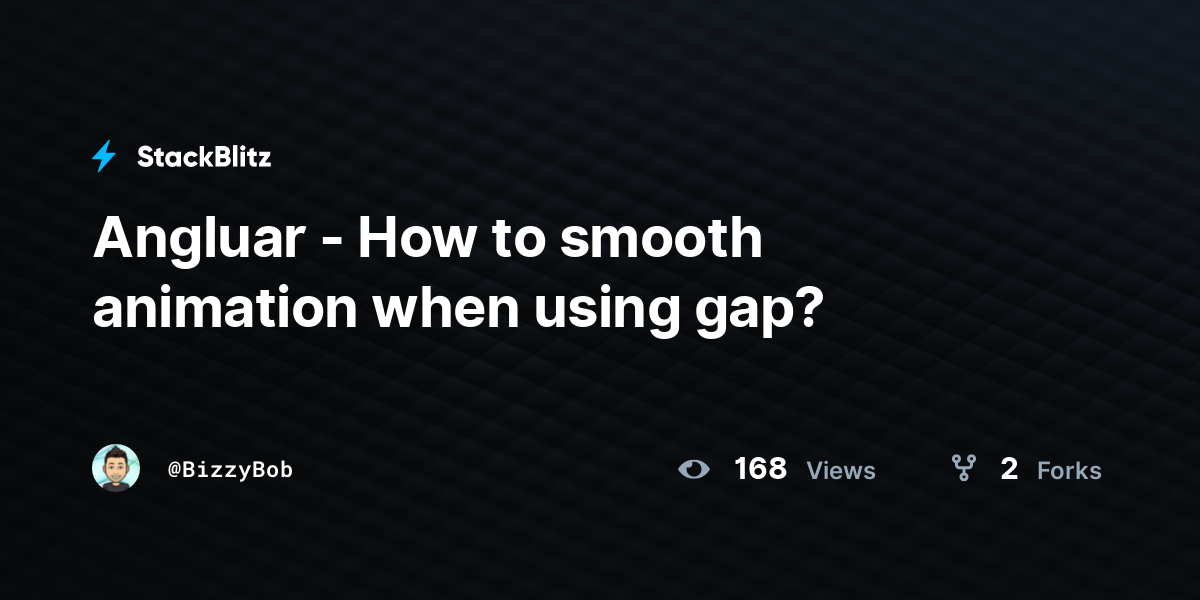 Angluar - How to smooth animation when using gap? - StackBlitz