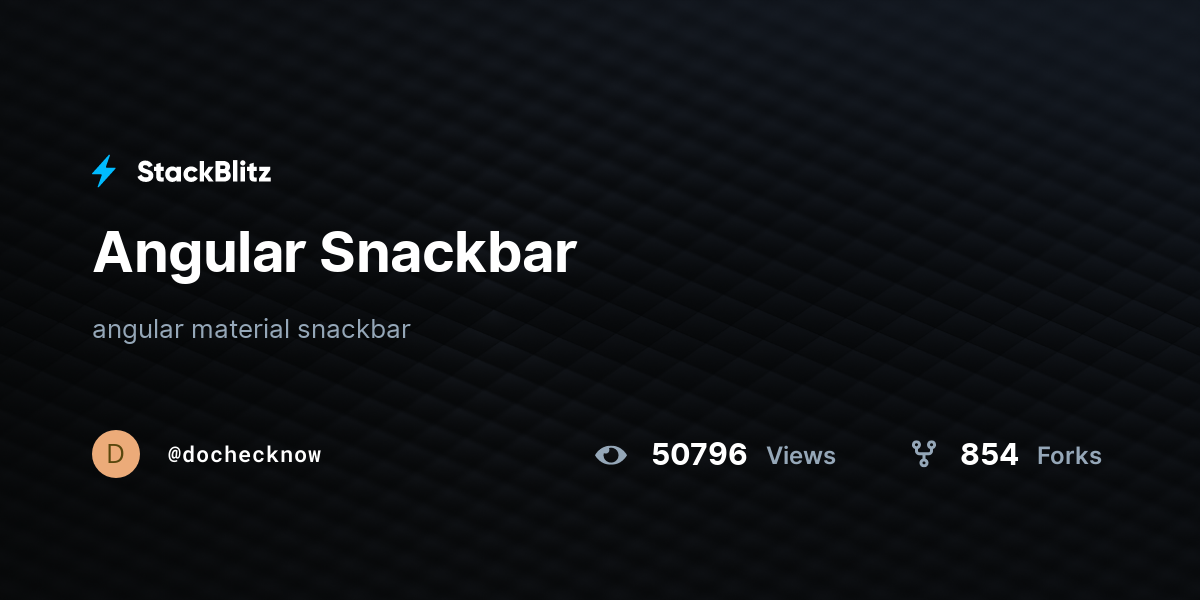 Angular Snackbar Stackblitz