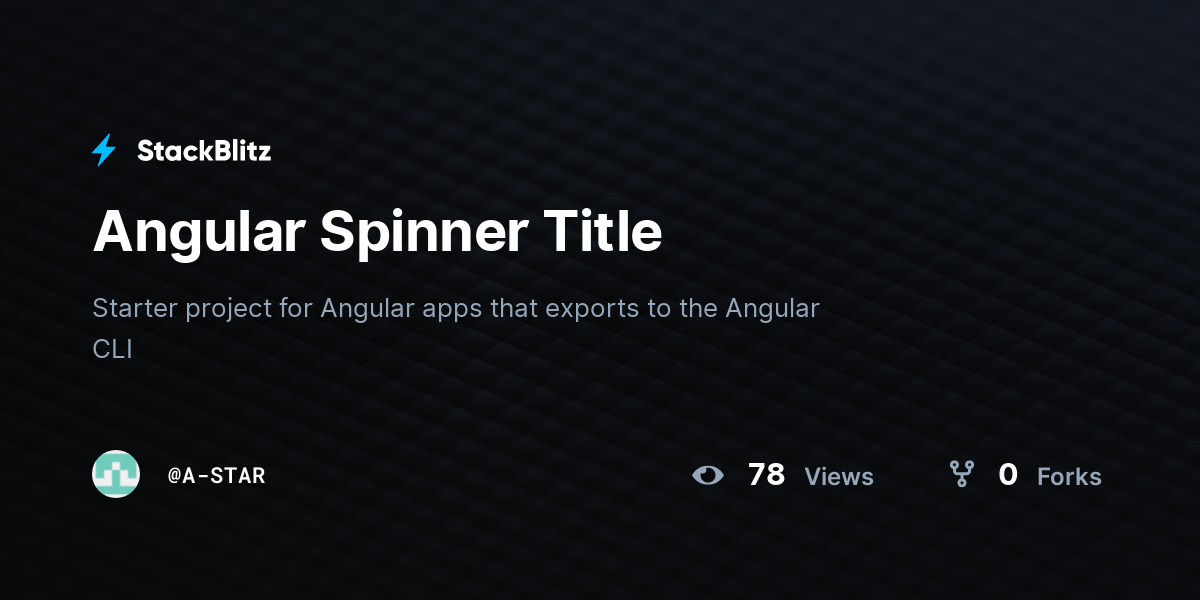 Angular Spinner Title - StackBlitz
