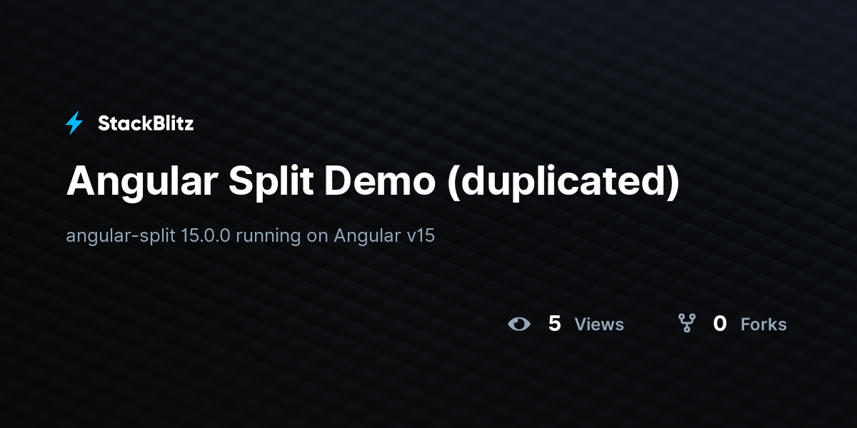 Angular Split Demo (duplicated) - StackBlitz