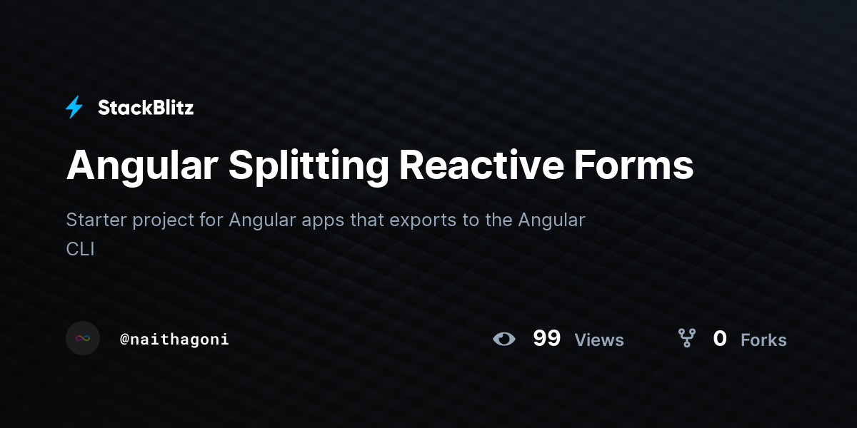 Angular Splitting Reactive Forms - StackBlitz