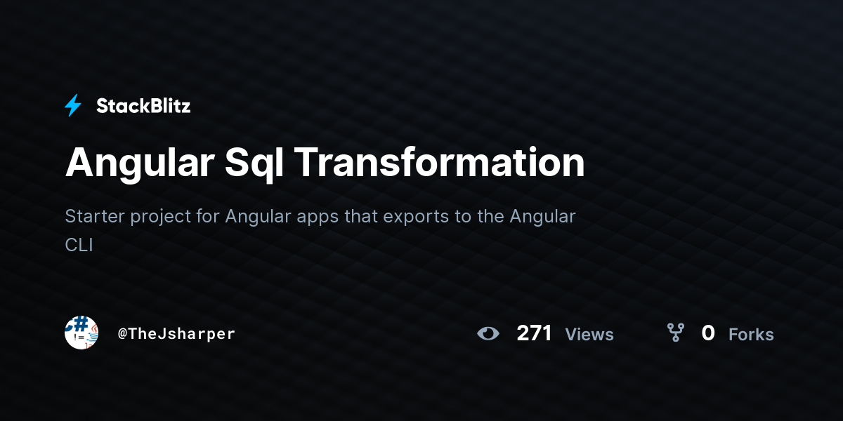 Angular Sql Transformation - StackBlitz