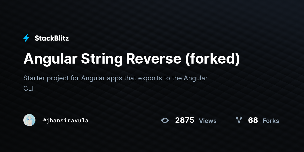 Angular String Reverse (forked) - StackBlitz