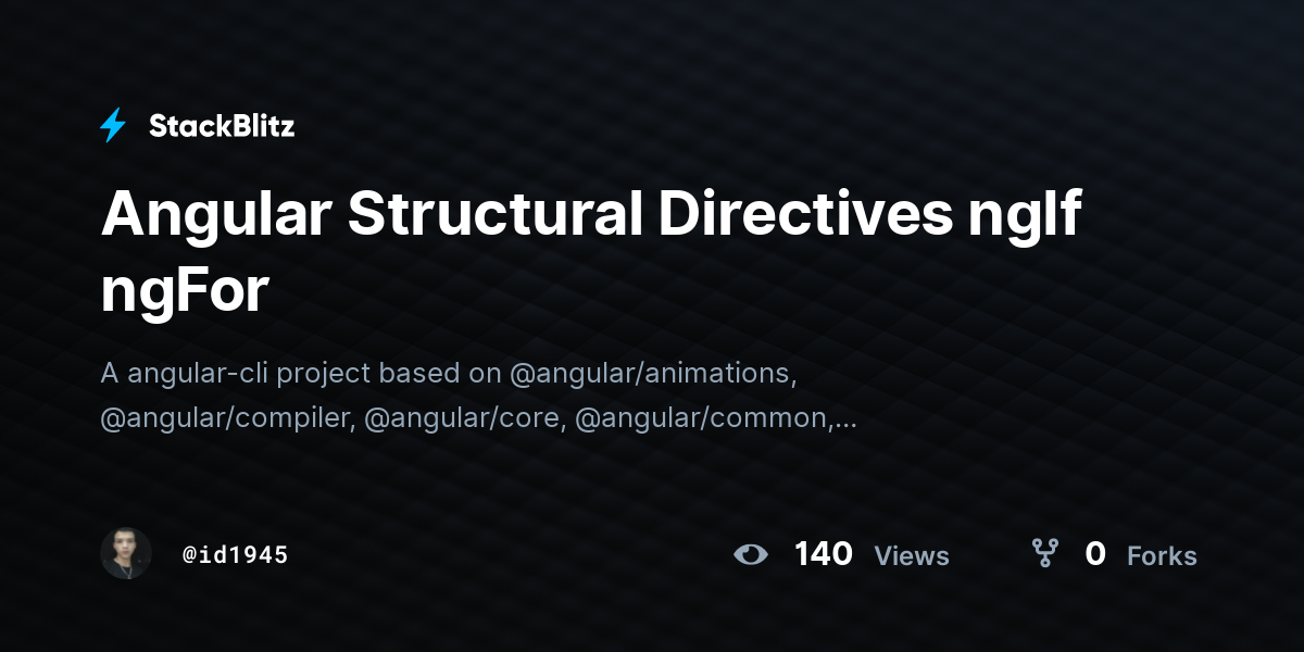 Angular Structural Directives ngIf ngFor - StackBlitz Angular Structural Directives ngIf ngFor - StackBlitz