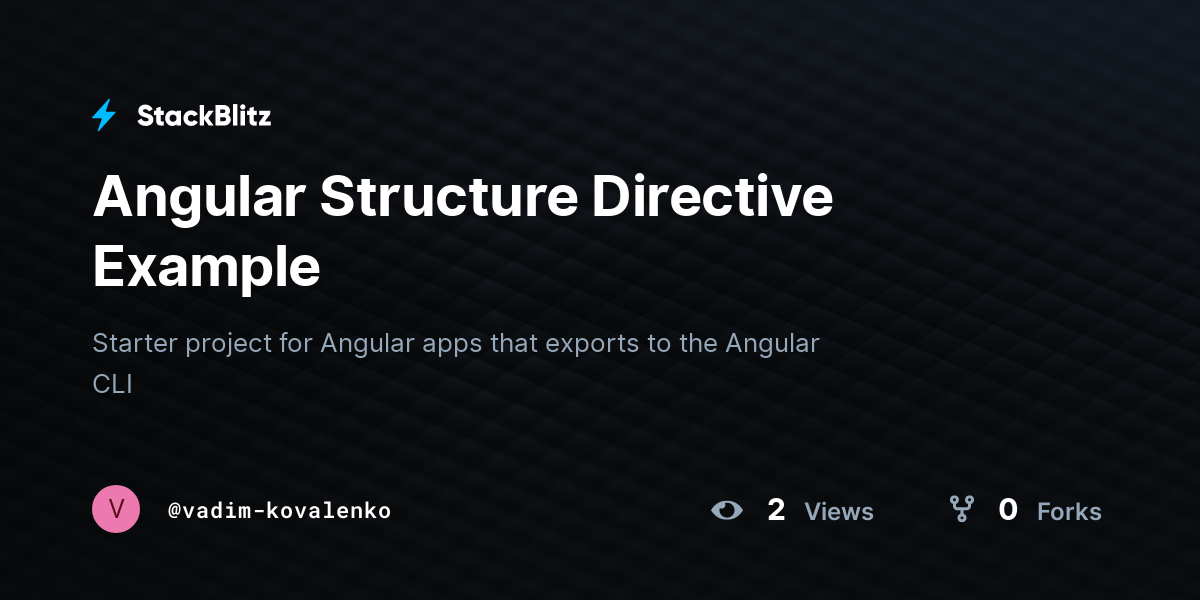 Angular Structure Directive Example - StackBlitz