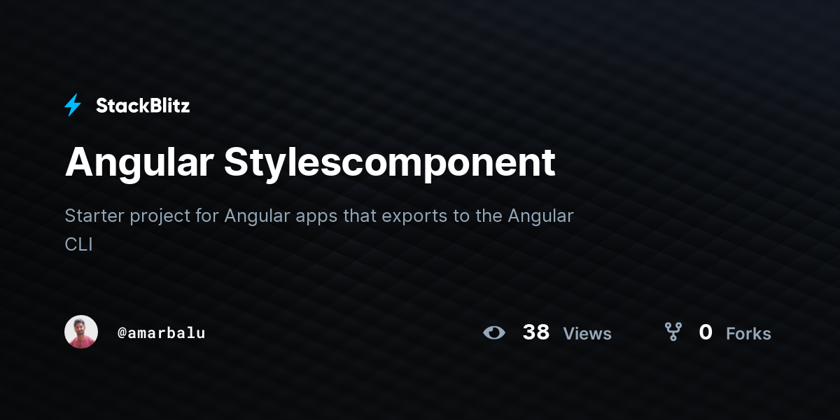 Angular Stylescomponent - StackBlitz Angular Stylescomponent - StackBlitz