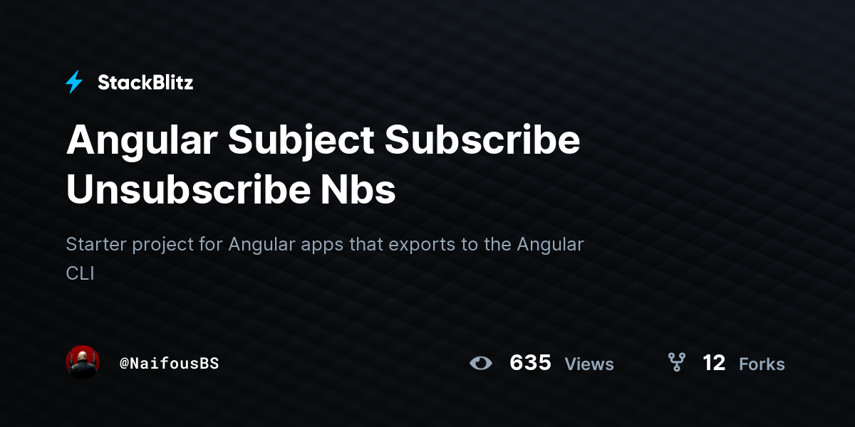 Angular Subject Subscribe Unsubscribe Nbs - StackBlitz