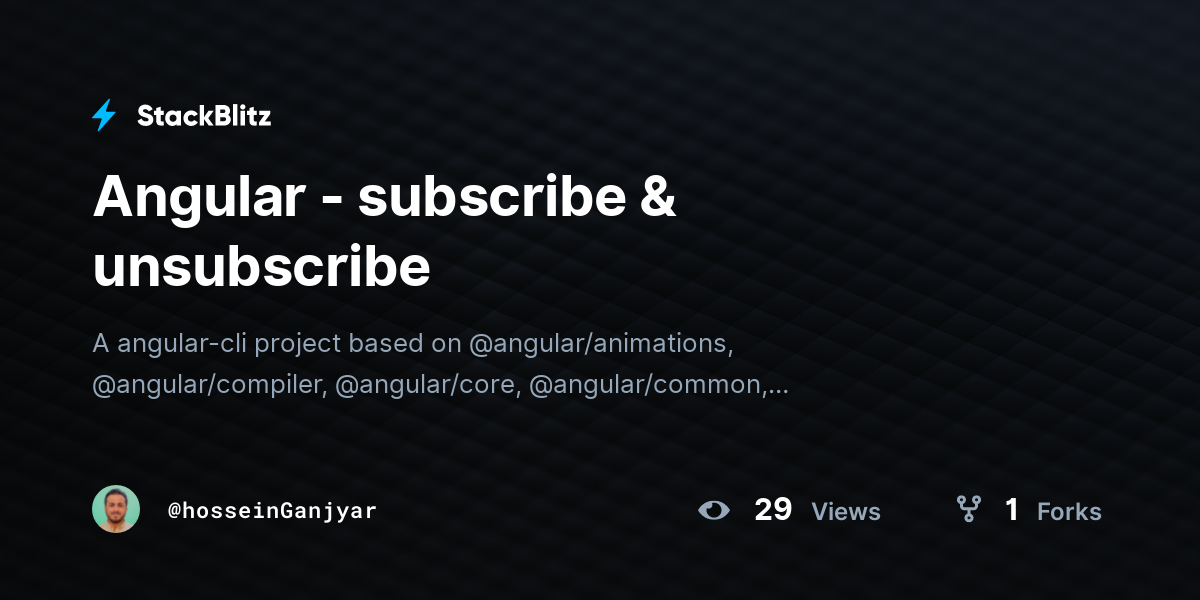 Angular - subscribe & unsubscribe - StackBlitz