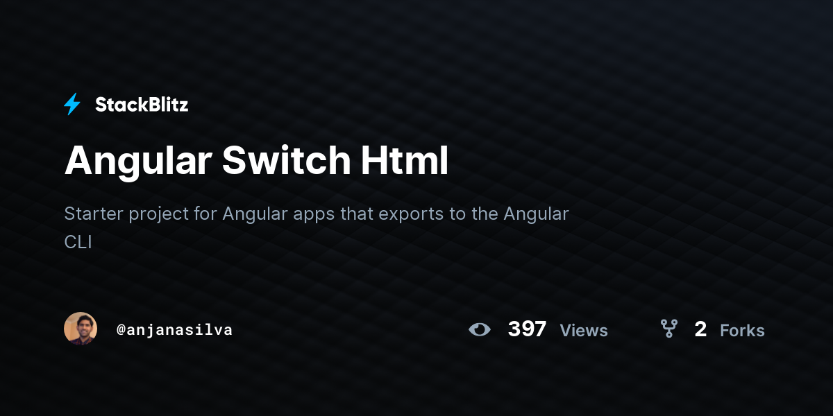 Angular Switch Html - StackBlitz