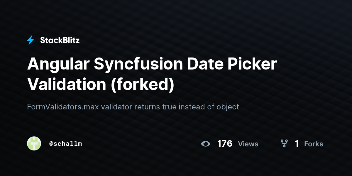 Angular Syncfusion Date Picker Validation (forked) - StackBlitz