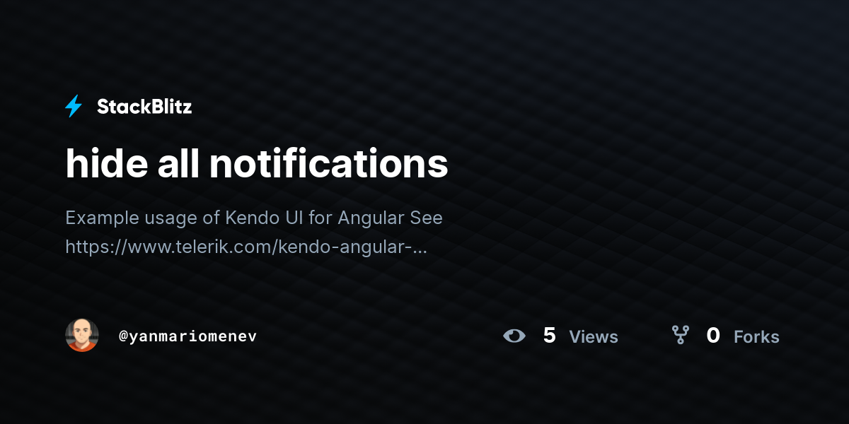 hide all notifications - StackBlitz