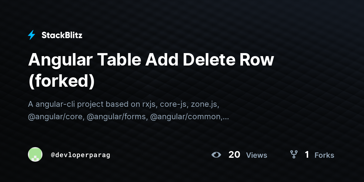 Angular Table Add Delete Row (forked) - StackBlitz Angular Table Add Delete Row (forked) - StackBlitz