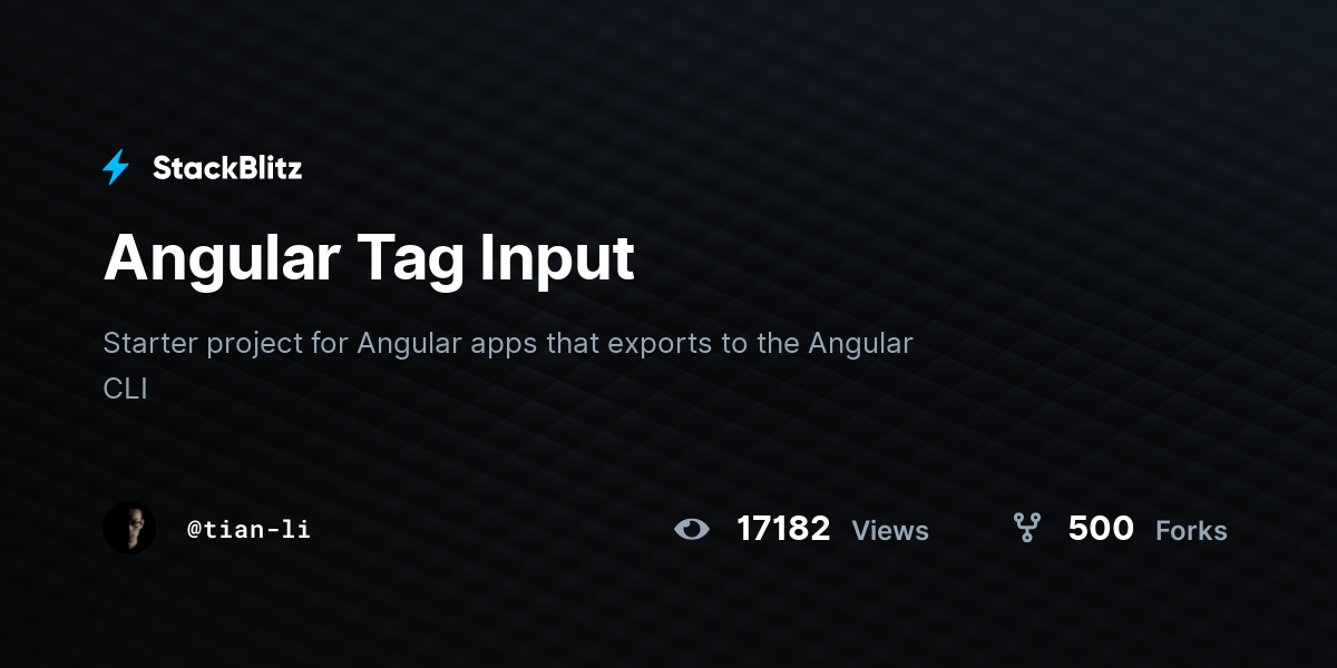 Angular Tag Input - StackBlitz Angular Tag Input - StackBlitz