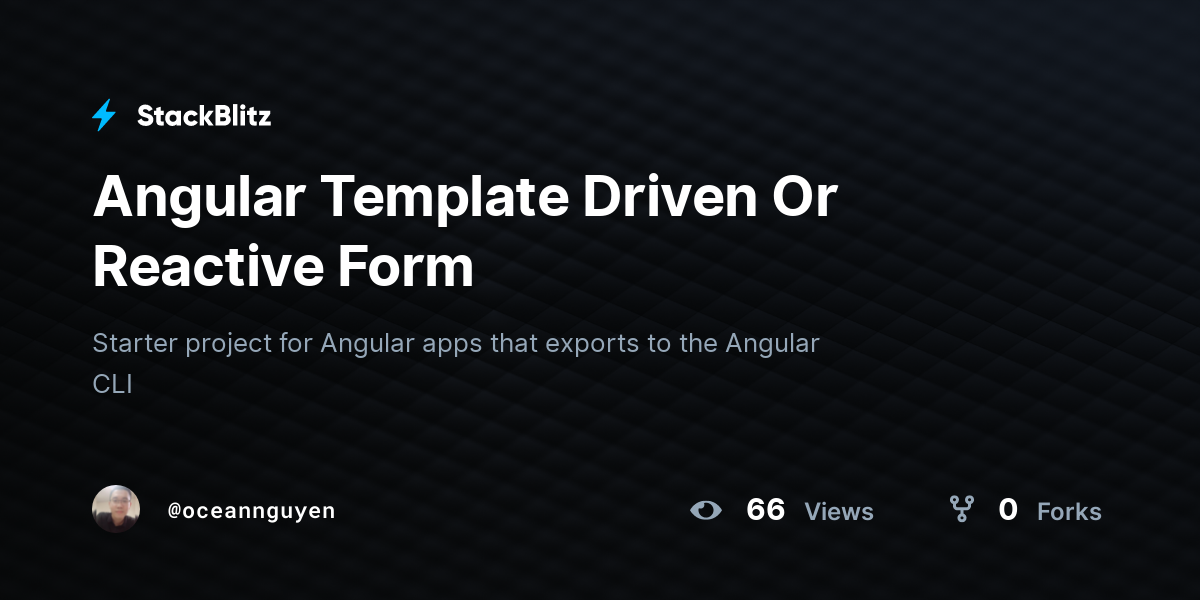 Angular Template Driven Or Reactive Form - StackBlitz
