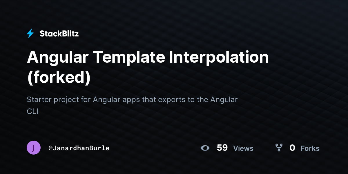 Angular Template Interpolation (forked) - StackBlitz Angular Template Interpolation (forked) - StackBlitz