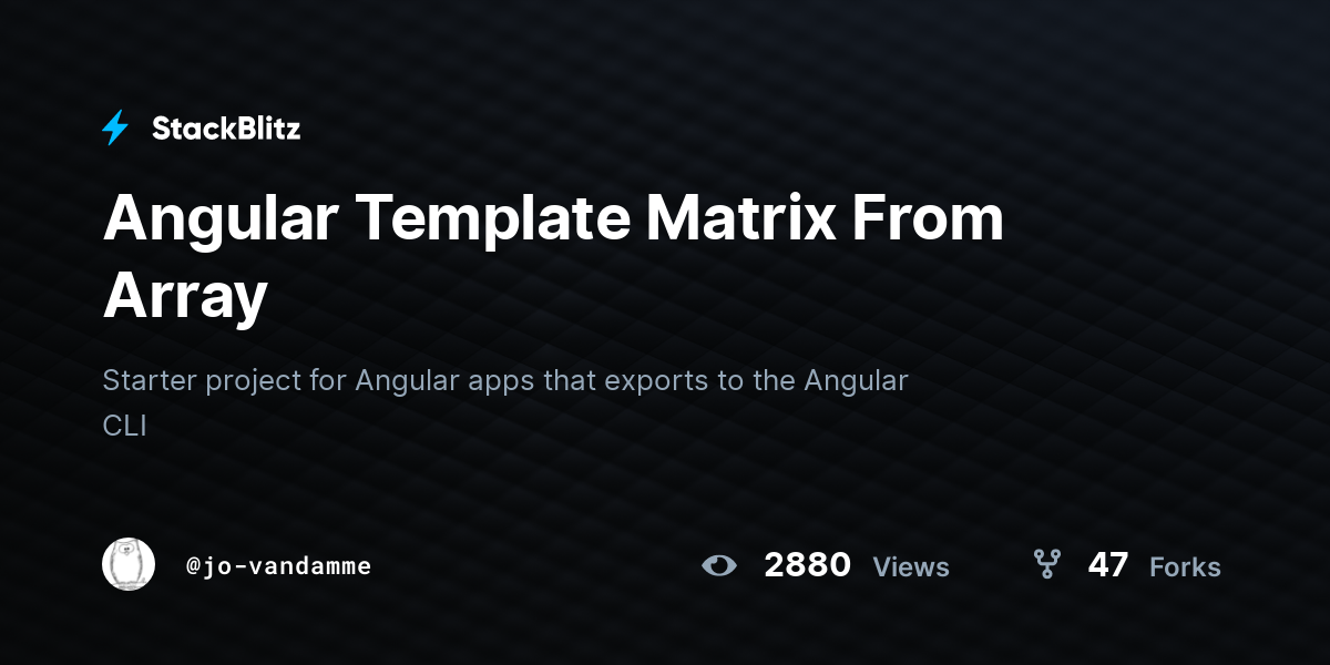 Angular Template Matrix From Array - StackBlitz Angular Template Matrix From Array - StackBlitz