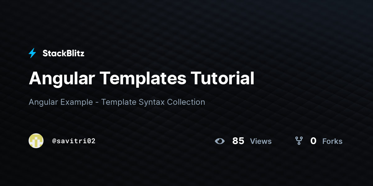 Angular Templates Tutorial - StackBlitz