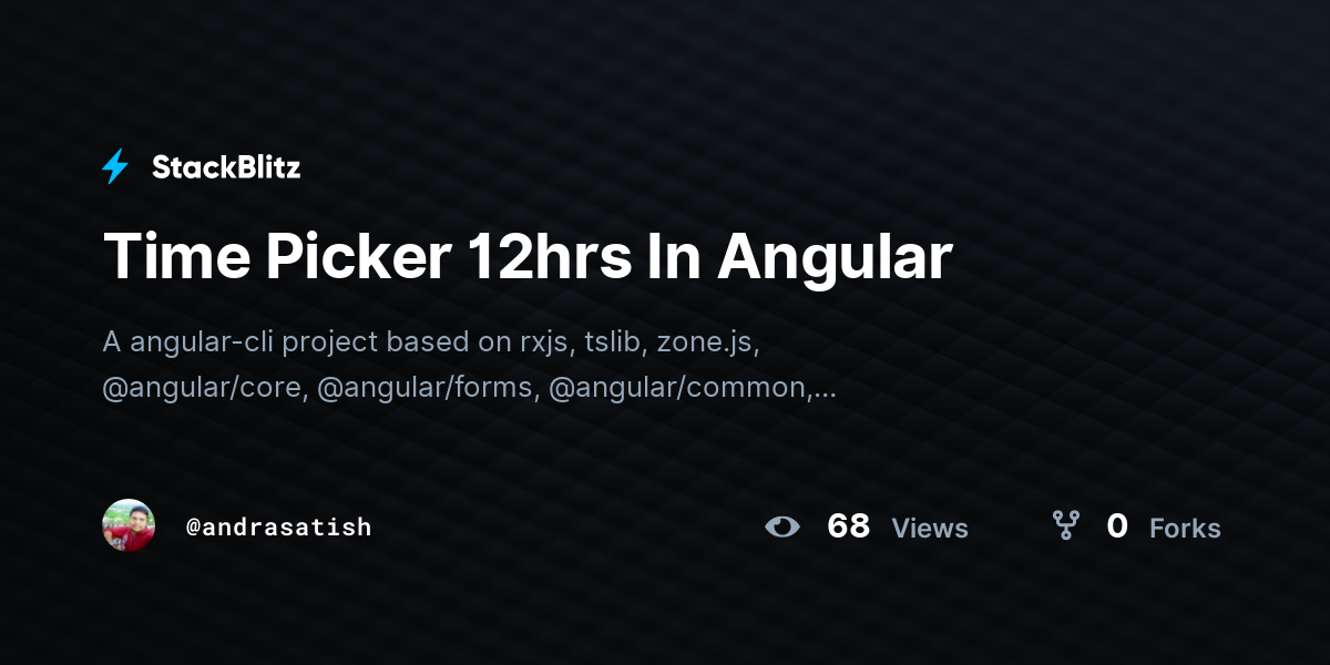 Time Picker 12hrs In Angular - StackBlitz