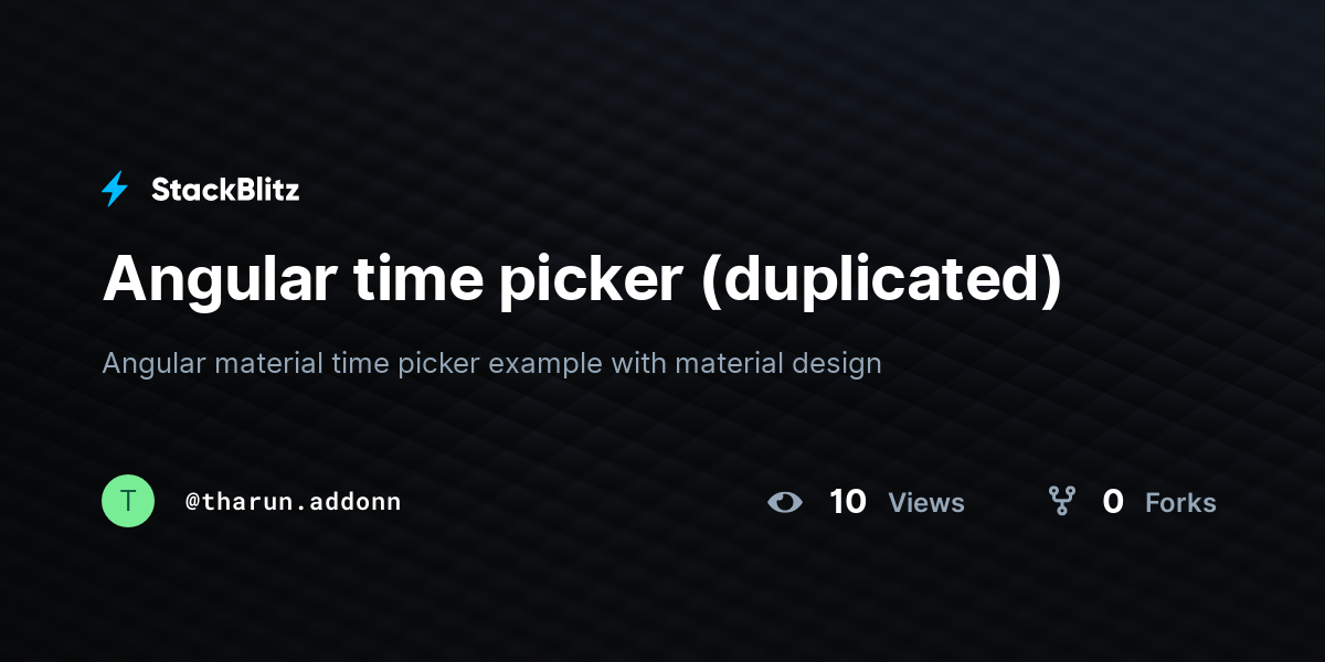Angular time picker (duplicated) - StackBlitz