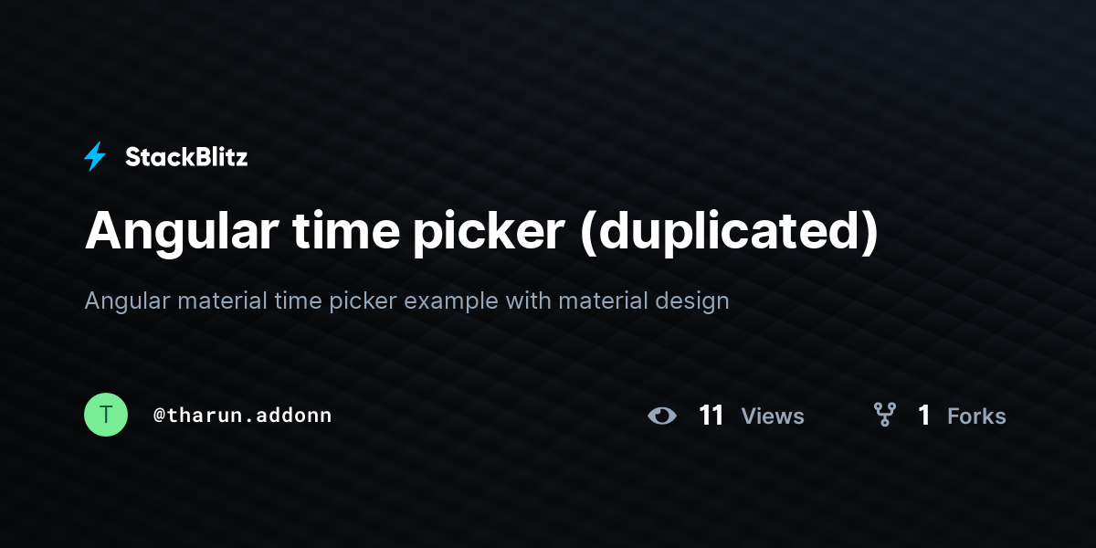 Angular time picker (duplicated) - StackBlitz