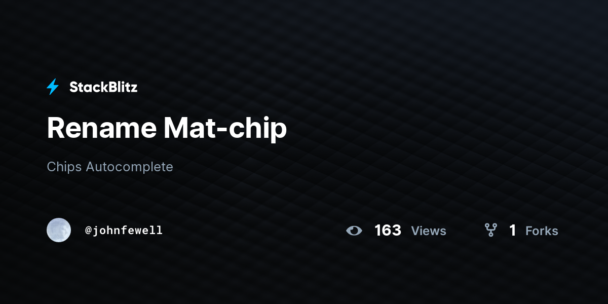 Rename Mat-chip - StackBlitz Rename Mat-chip - StackBlitz