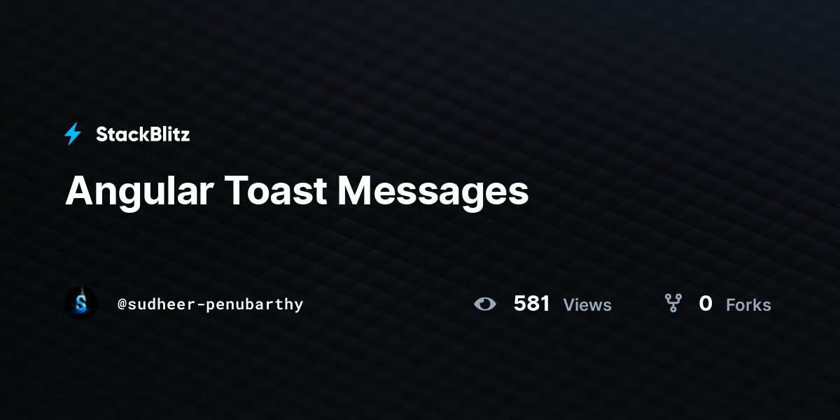 Angular Toast Messages - StackBlitz