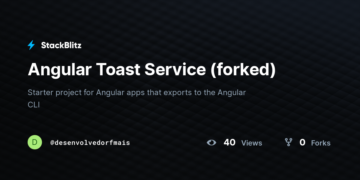 Angular Toast Service (forked) - StackBlitz Angular Toast Service (forked) - StackBlitz