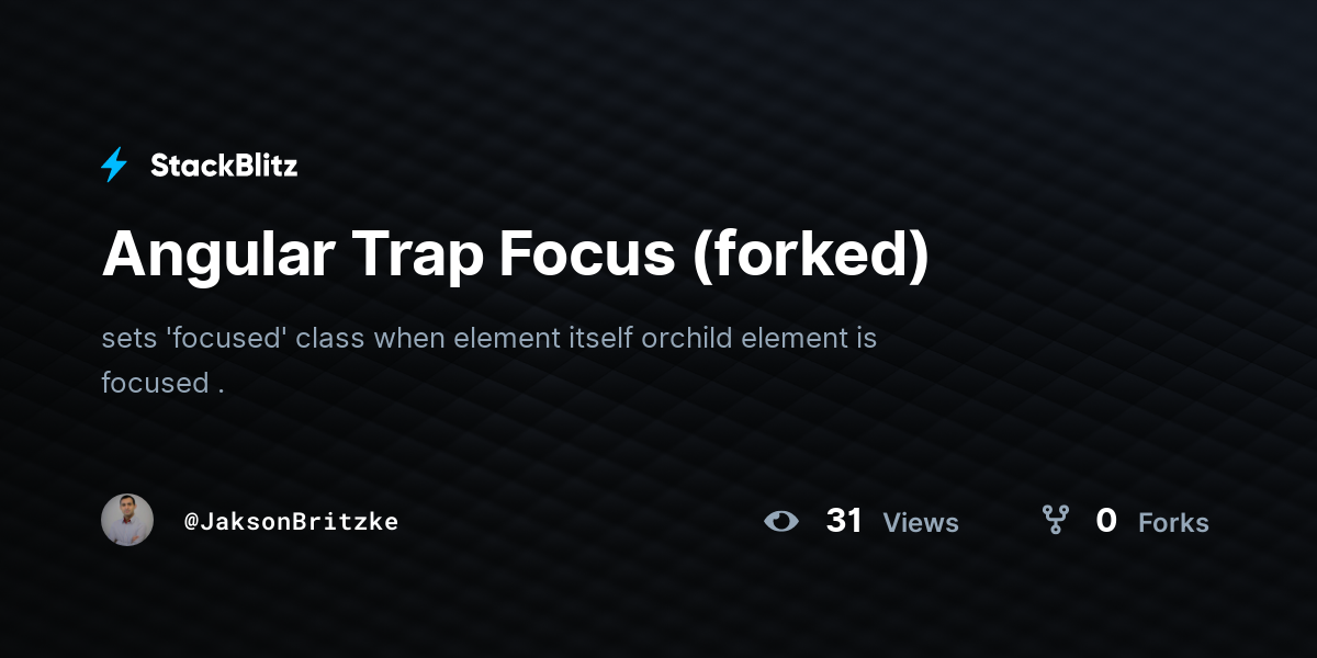 Angular Trap Focus (forked) - StackBlitz Angular Trap Focus (forked) - StackBlitz
