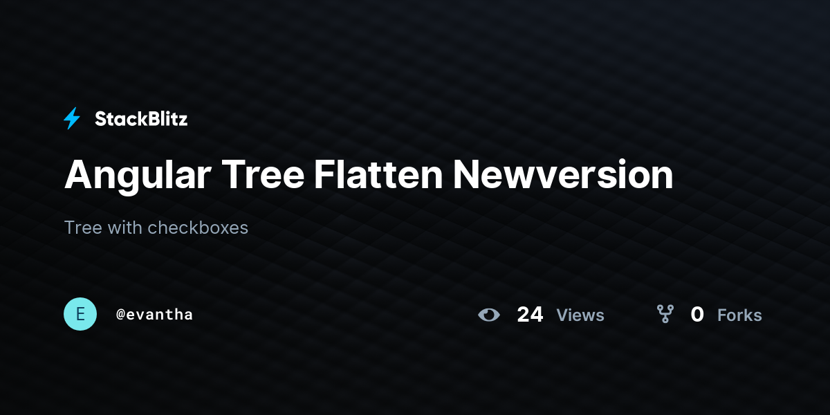 Angular Tree Flatten Newversion - StackBlitz Angular Tree Flatten Newversion - StackBlitz