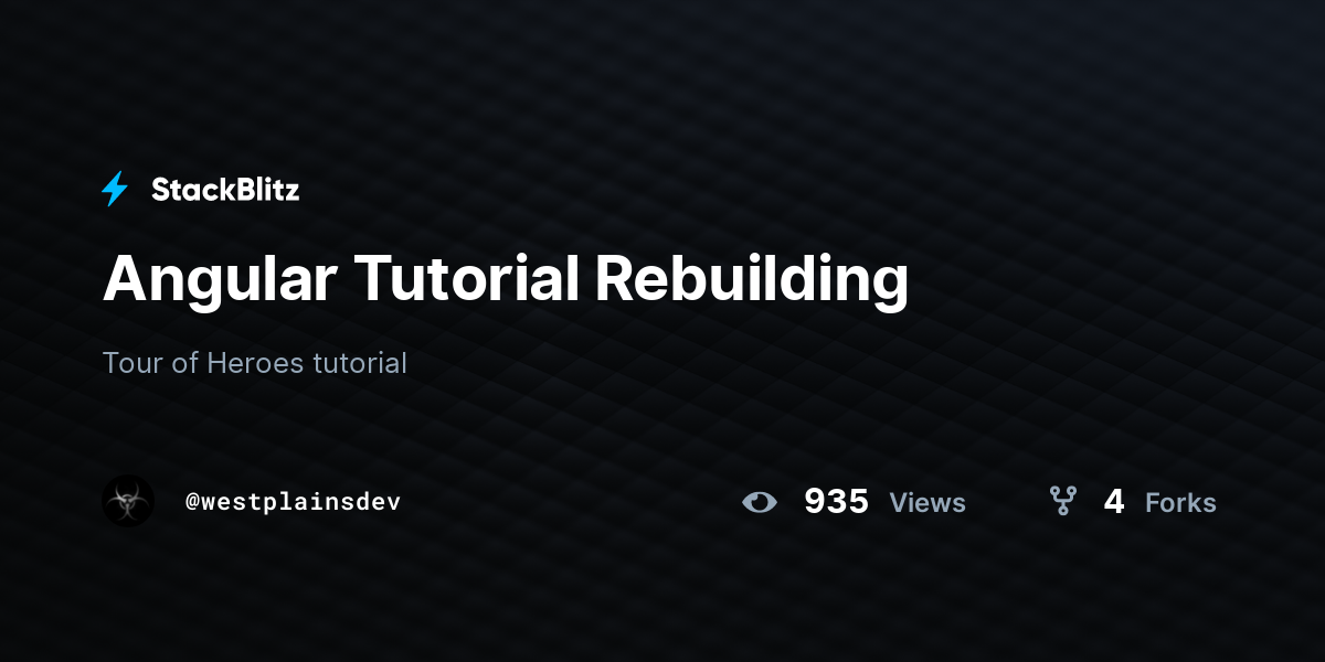 Angular Tutorial Rebuilding - StackBlitz