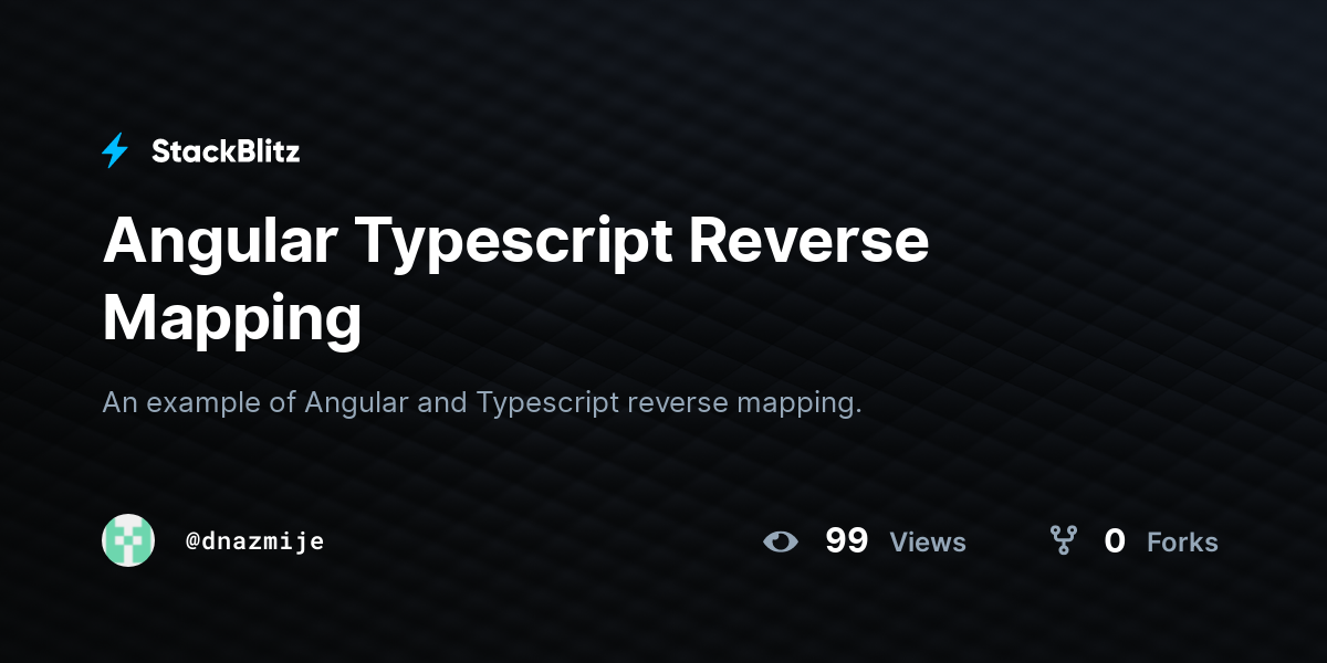 Angular Typescript Reverse Mapping - StackBlitz