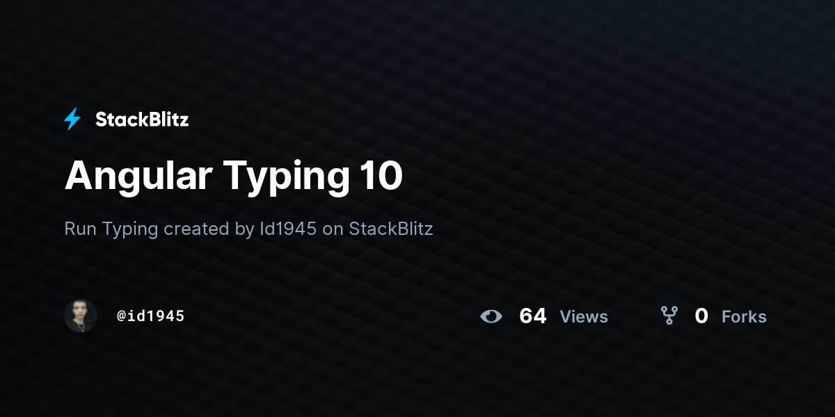 Angular Typing 10 - StackBlitz Angular Typing 10 - StackBlitz