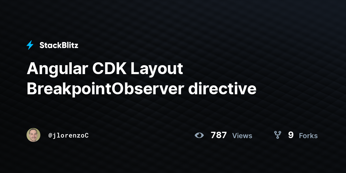 Angular CDK Layout BreakpointObserver directive - StackBlitz