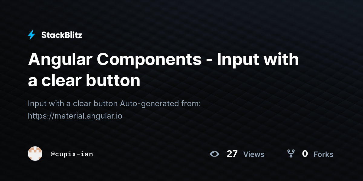 Angular Components - Input with a clear button - StackBlitz