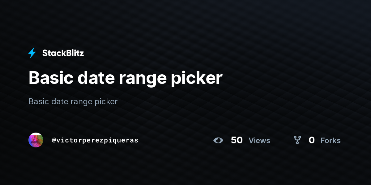 Basic date range picker - StackBlitz