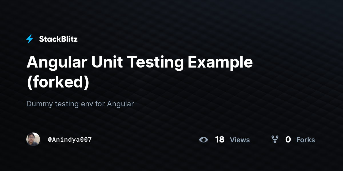 Angular Unit Testing Example (forked) - StackBlitz Angular Unit Testing Example (forked) - StackBlitz