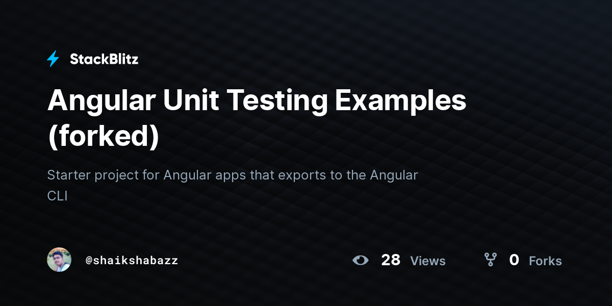 Angular Unit Testing Examples (forked) - StackBlitz Angular Unit Testing Examples (forked) - StackBlitz