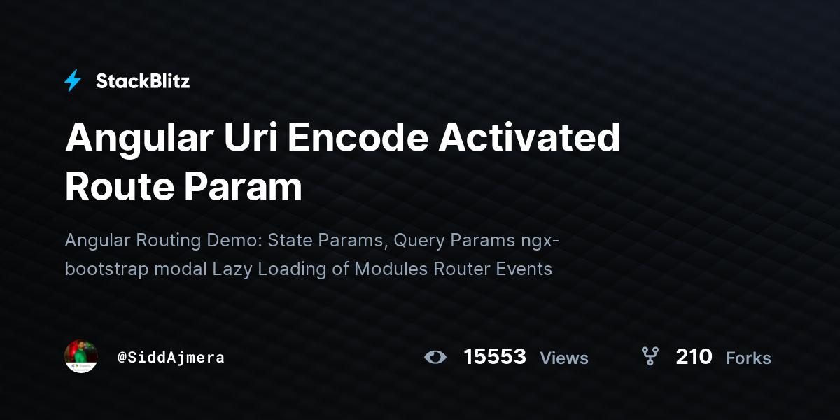 Angular Uri Encode Activated Route Param - StackBlitz Angular Uri Encode Activated Route Param - StackBlitz